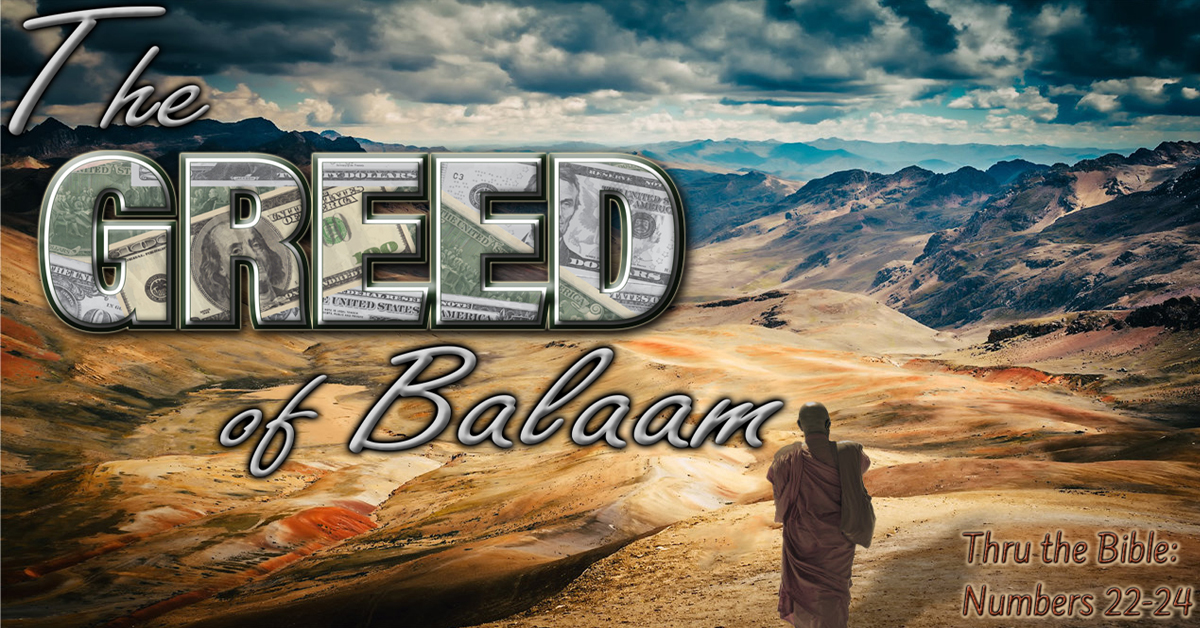 The GREED of Balaam - Numbers 22-24